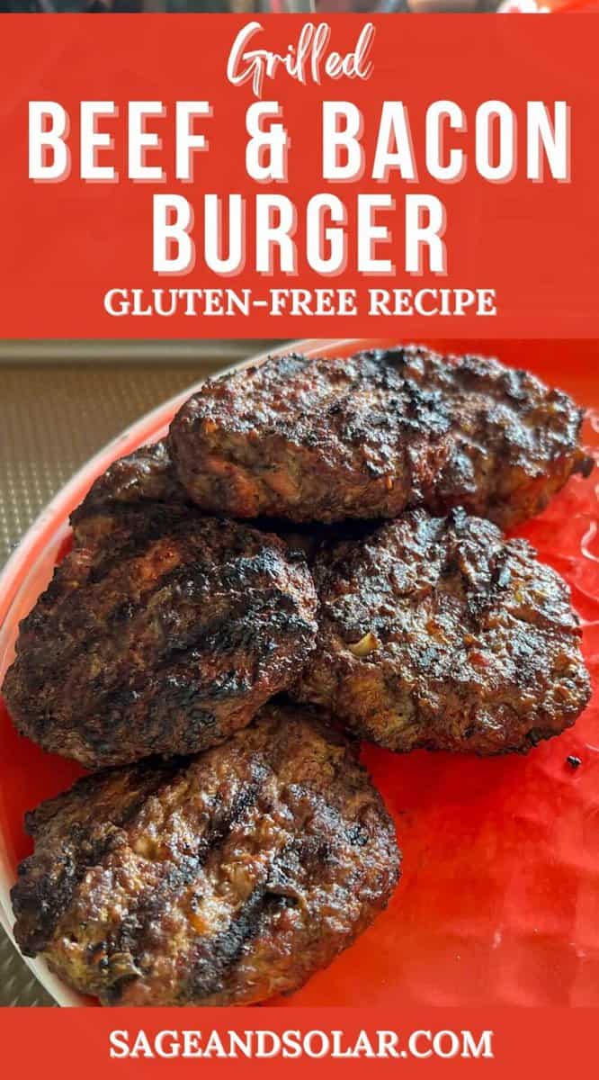 Grilled Beef and Bacon Burger Recipe: Gluten-Free - Sage & Solar